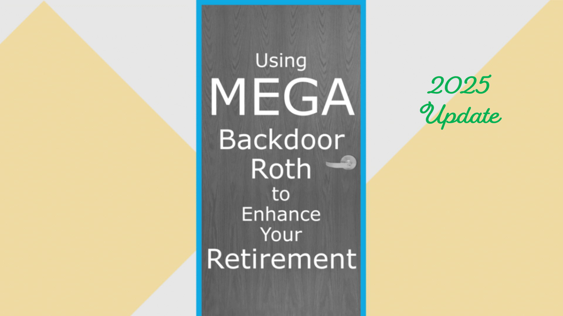 Mega-Backdoor Roth Guide (2025 Update): How it Works